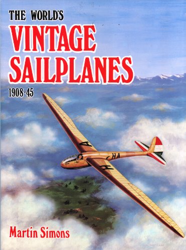 The World's Vintage Sailplanes 1908-45: Simons, Martin: 9780858800465 ...