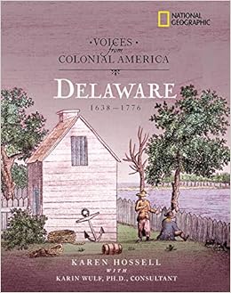 Voices from Colonial America: Delaware 1638-1776 (National Geographic ...