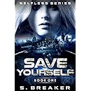 Amazon.com: Save Yourself: An Epic Sci-fi Romance (Selfless Book 1 ...