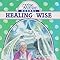 Healing Wise (4) (Wise Woman Herbal): Susun S. Weed: 9780961462024 ...