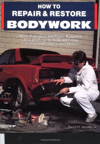 How to Repair and Restore Bodywork (Motorbooks Workshop): Jacobs, David ...