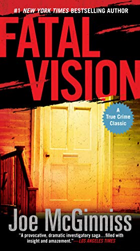 Fatal Vision: A True Crime Classic: McGinniss, Joe: 9780451417947 ...