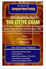 The EIT/FE Exam "HOW TO PASS ON YOUR FIRST TRY": FastTrack: Over 330 ...