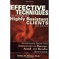 Effective Techniques for Dealing with Highly Resistant Clients: Clifton ...