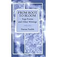From Root to Bloom: Yoga Poems and Other Writings: Danna Faulds ...