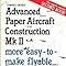 Advanced Paper Aircraft Construction: Mk. 2: Amazon.co.uk: Morris ...