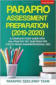 ParaPro Assessment Preparation (2019-2020): A Complete Study Guide with ...