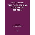 Amazon.com: The Carrier Bag Theory of Fiction: 9781838003982: Le Guin ...