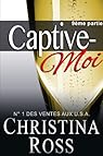 Captive-Moi, tome 1 - Christina Ross - Babelio