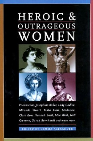 Heroic & Outrageous Women: Alexander, Gemma: 9780785815464: Amazon.com ...
