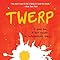 Twerp: Mark Goldblatt: 9780375971457: Amazon.com: Books