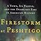 Firestorm at Peshtigo: A Town, Its People, and the Deadliest Fire in ...