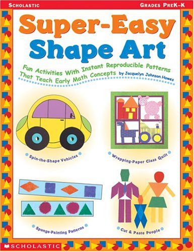 Super-Easy Shape Art: Fun Activities with Instant Reproducible Patterns ...