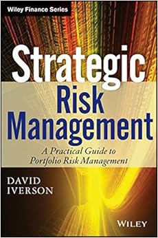 Strategic Risk Management: A Practical Guide to Portfolio Risk ...