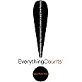 Everything Counts: 52 Remarkable Ways to Inspire Excellence and Drive ...