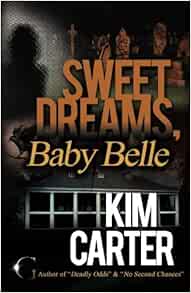 Sweet Dreams, Baby Belle: Carter, Kim: 9781940574653: Amazon.com: Books
