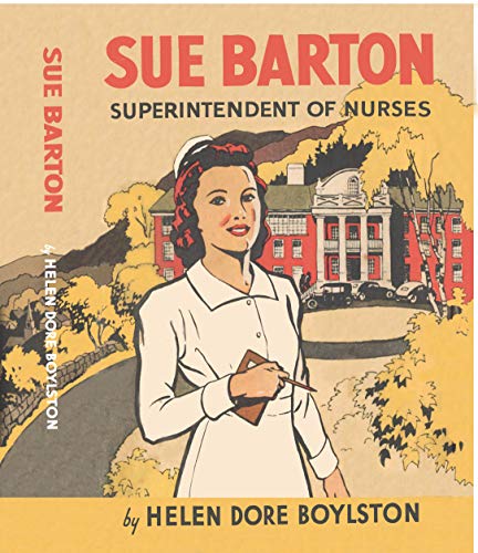 Sue Barton Superintendent of Nurses (Sue Barton Series, Volume 5 ...
