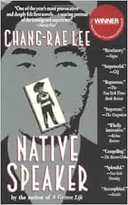 Amazon.com: Native Speaker (9781573225311): Chang-rae Lee: Books