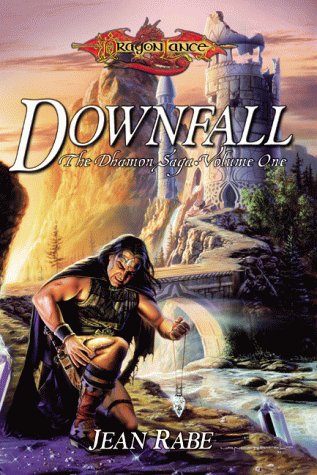 Downfall (The Dhamon Saga): Rabe, Jean: 9780786915729: Amazon.com: Books