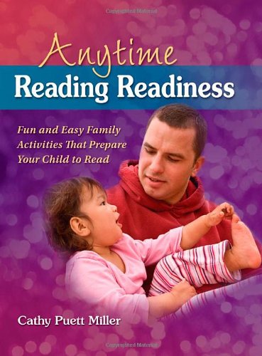 Anytime Reading Readiness: Fun and Easy Family Activities That Prepare ...