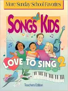 Songs Kids Love to Sing: 9780570097945: Amazon.com: Books