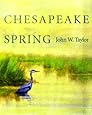 Birds of the Chesapeake Bay: Paintings by John W. Taylor, with Natural ...