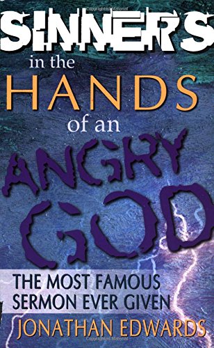 Sinners In The Hands Of An Angry God: Jonathan Edwards: 9780883684153 ...