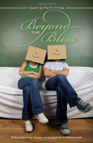 Beyond the Bliss: Discovering Your Uniqueness in Marriage: Patti Tyra ...