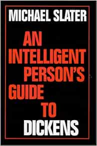 Amazon.com: An Intelligent Person's Guide to Dickens (Intelligent ...