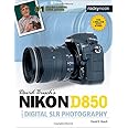 David Busch's Nikon D850 Guide to Digital SLR Photography (The David Busch Camera Guide Series ...