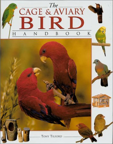 The Cage & Aviary Bird Handbook: Tilford, Tony: 9781859742372: Amazon ...