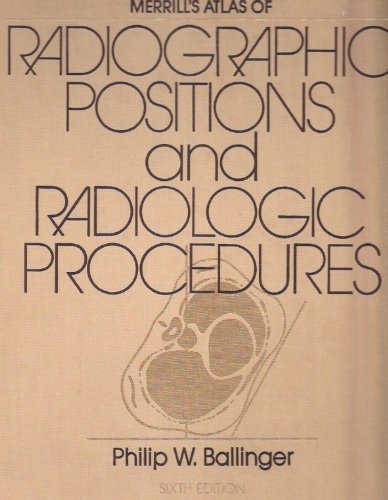 Merrill's Atlas of Radiographic Positions and Radiologic Procedures ...