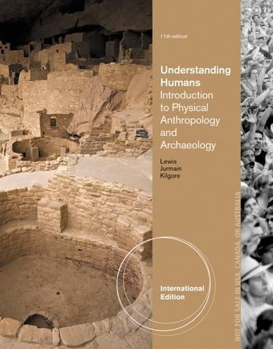 Understanding Humans: An Introduction to Physical Anthropology and ...