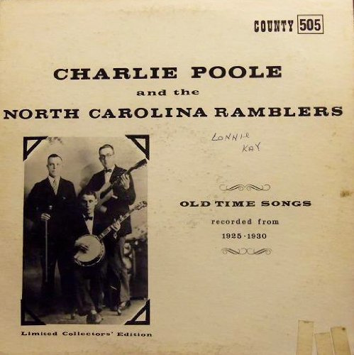- Charlie Poole and the North Carolina Ramblers Old Time songs recorded ...