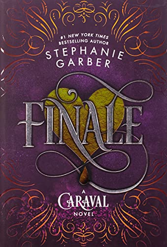 Finale: A Caraval Novel (Caraval, 3): Garber, Stephanie: 9781250157669: Books: Amazon.com