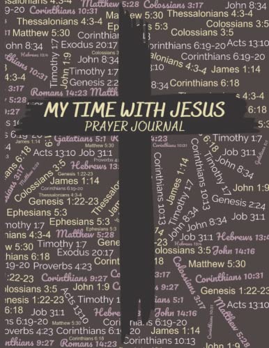 My Time with Jesus Prayer Journal: A sixty-day diary for worship and ...