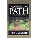 The Transforming Path: A Christ-Centered Approach to Spiritual ...