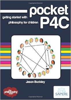 Pocket P4C - Getting Started with Philosophy for Children : Jason ...