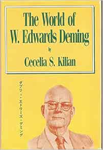 The World of W Edwards Deming: Amazon.com: Books