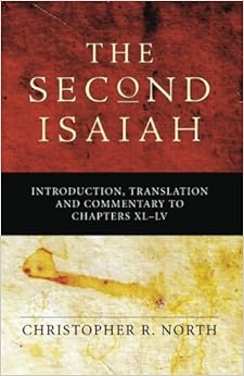 Second Isaiah: Introduction, Translation and Commentary to Chapters XL ...