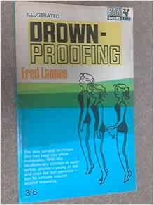 Drownproofing: A New Technique for Water Safety: Lanoue, Fred: Amazon ...