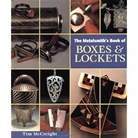 The Metalsmith's Book of Boxes & Lockets (Jewelry Crafts): McCreight ...