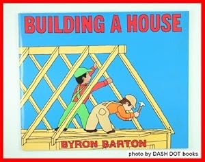 Building a House book by Byron Barton