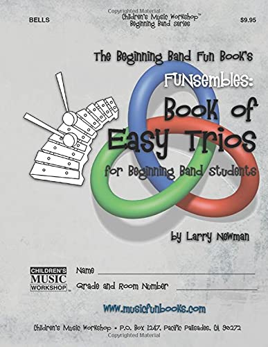 The Beginning Band Fun Book's FUNsembles: Book of Easy Trios (Bells ...