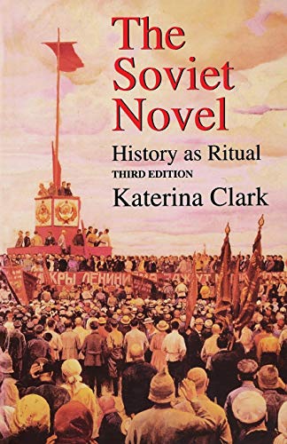 Amazon.com: The Soviet Novel, Third Edition: History as Ritual ...