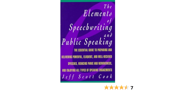 The Elements of Speechwriting and Public Speaking An Indispensable ...