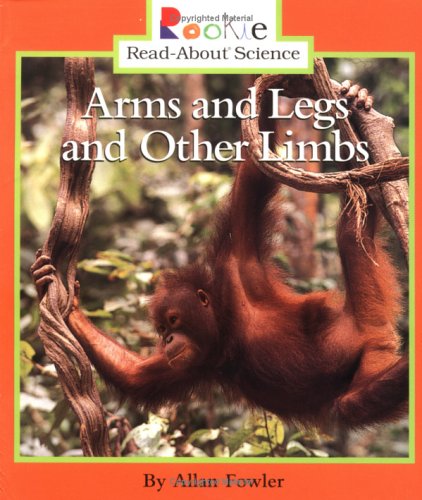 Amazon.com: Arms and Legs and Other Limbs (Rookie Read-About Science ...