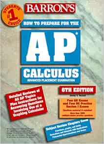 Barron's Ap Calculus Advanced Placement Examination: Review of Calculus ...