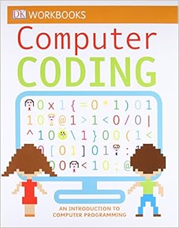 DK Workbooks: Computer Coding: DK: 9781465426857: Amazon.com: Books