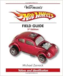 Warman's Hot Wheels Field Guide: Values and Identification (Warman's ...